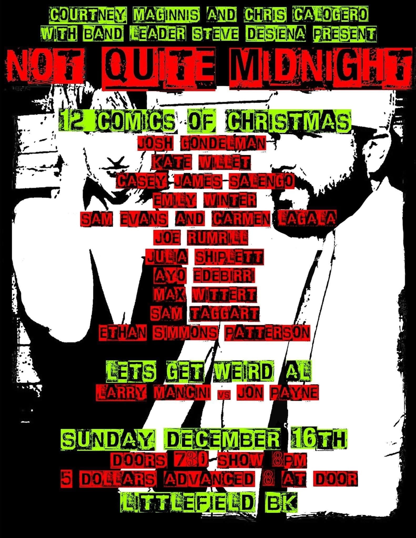 Not Quite Midnight, Hosted by Chris Calogero & Courtney