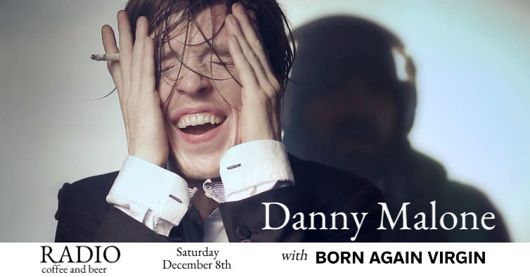 Danny Malone at Radio Coffee and Beer w/ Born Again Virgin in