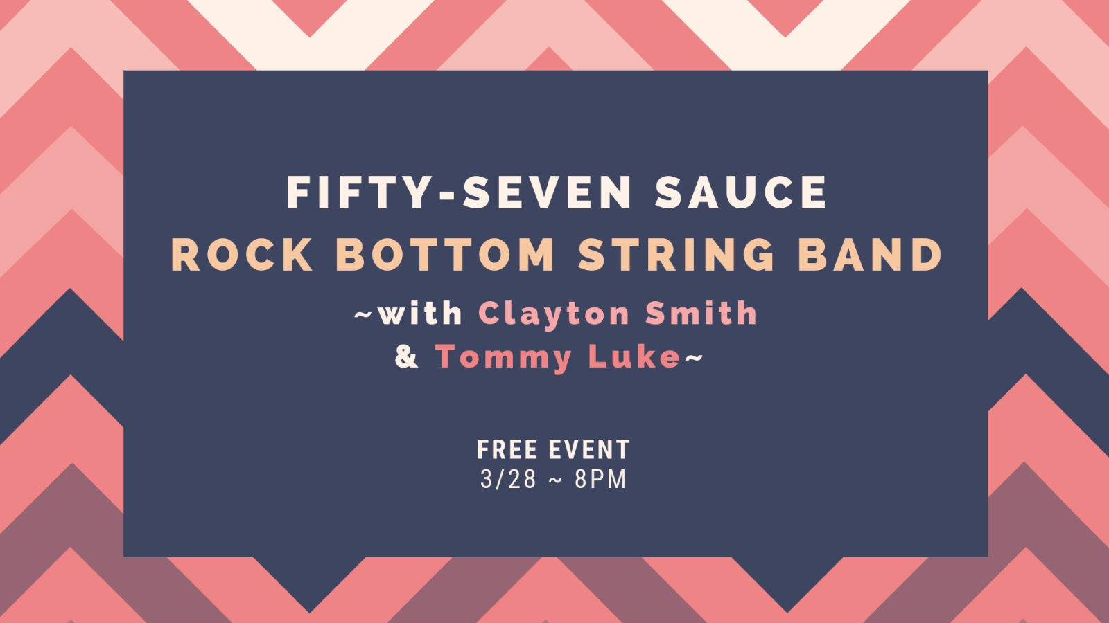 FiftySeven Sauce, Rock Bottom String Band, Tommy Luke, Clayton