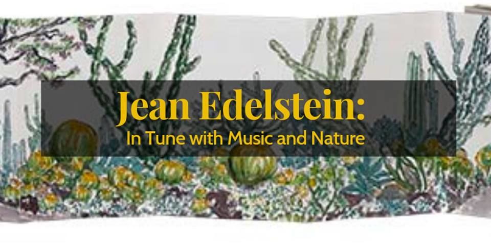 Opening Reception - Jean Edelstein: In Tune with Music & Nature in