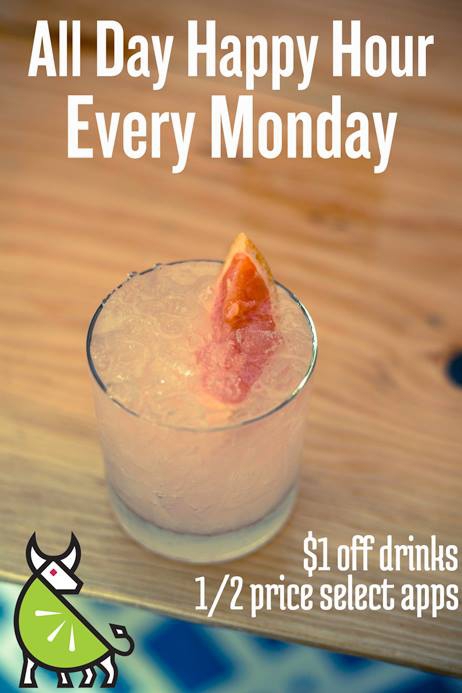 Happy Hour All Day on Monday: $1 off Drinks, Half Price Select Apps