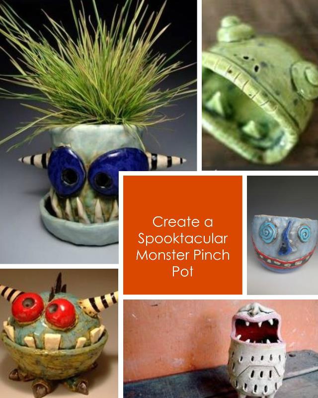 Create a Spectacular Monster Pinch Pot in Austin at Closed: