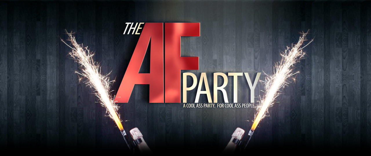 The AF Party w/ Host DJ Drama, DJ Duffey, DJ Chose, DJ Austin Millz