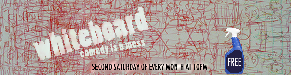 WHITEBOARD: COMEDY IS A MESS in Austin at The Institution Theater