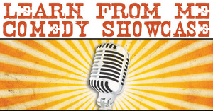 Learn From Me: Comedy Showcase, Kelly Pryce, Steve Post,