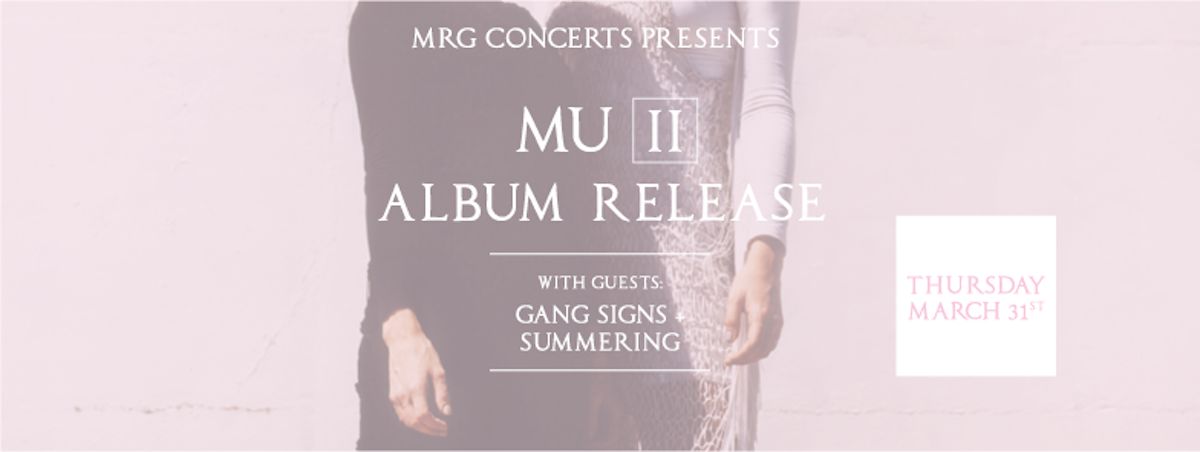 Mu "II" Album Release with Gang Signs at Fox Cabaret in Vancouver