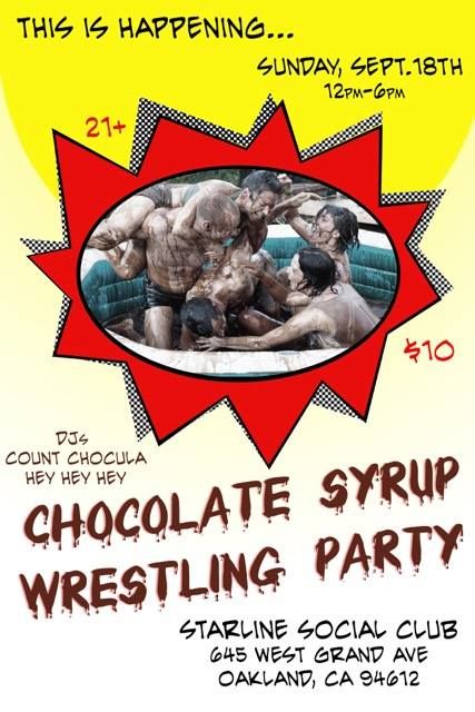 This Is Happening... Chocolate Syrup Wrestling Party in Oakland