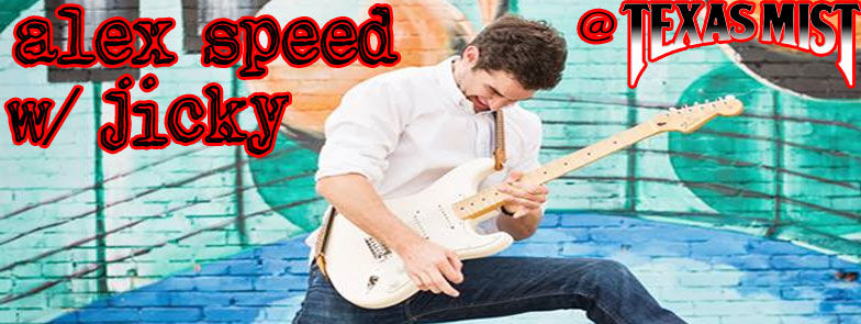 Alex Speed w/ Jicky in Austin at Texas Mist