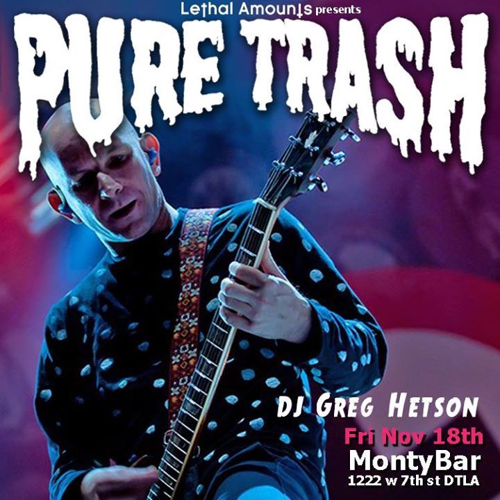 Pure Trash - with Greg Hetson of Circle Jerks, Bad Religion in Los