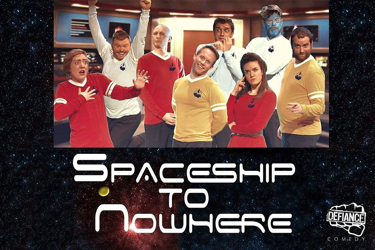DEFIANCE COMEDY PRESENTS: "Spaceship to Nowhere" in
