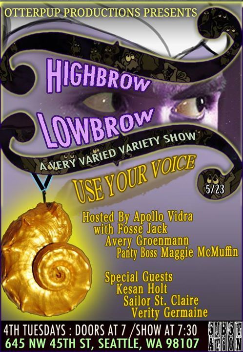 Highbrow/Lowbrow: a Very Varied Variety Show- Use Your Voice in