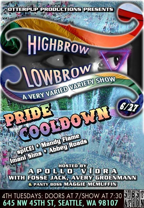 Highbrow/Lowbrow: a Very Varied Variety Show: Pride Cooldown!