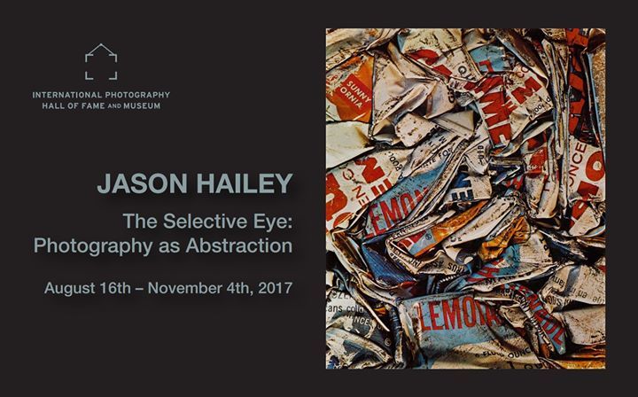 Jason Hailey: The Selective Eye-Photography As Abstraction in