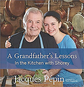 Jacques Pepin and his granddaughter, Shorey. A Grandfather's