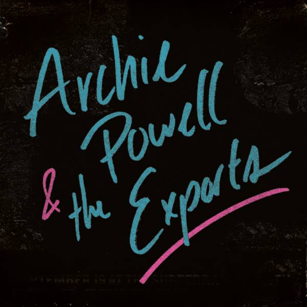 ARCHIE POWELL & THE EXPORTS Great Ideas In Action Listening Party