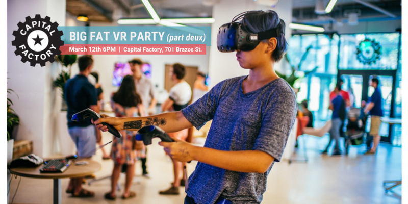 Big Fat VR Party Take Two (Free w/ RSVP) in Austin at Capital