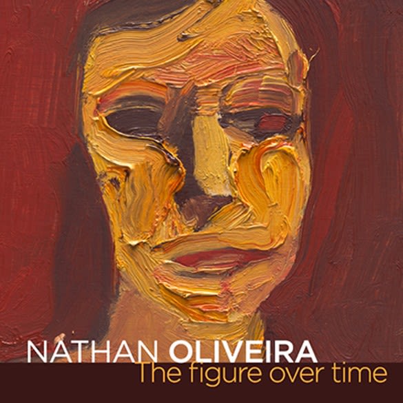 Nathan Oliveira: The figure over time in The Bay Area at Marin