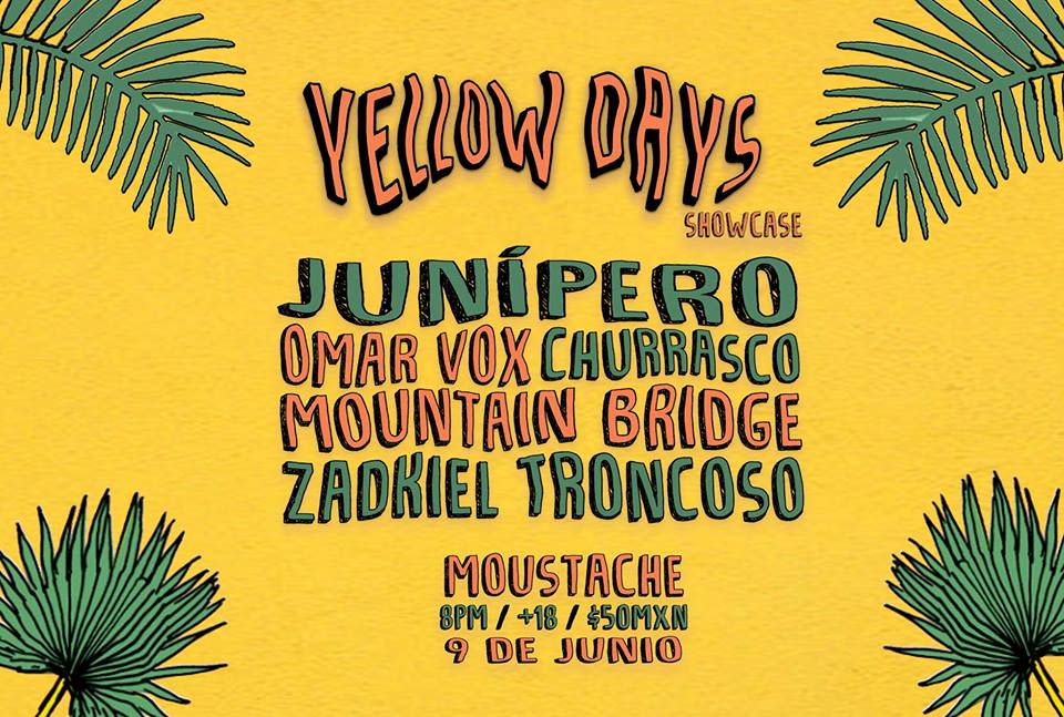 Yellow Days en Tijuana en Moustache
