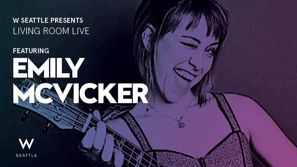 W Music: Emily Mcvicker in Seattle at W Seattle