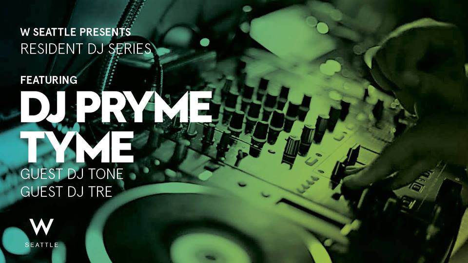 W Music: Dj Pryme Tyme in Seattle at W Seattle
