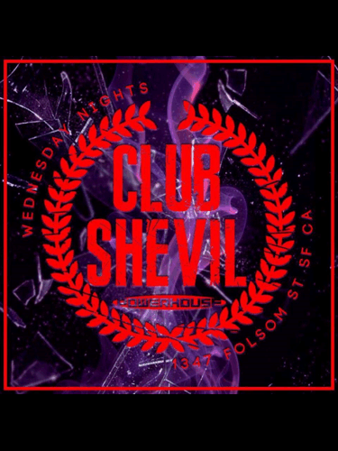 Club Shevil in San Francisco at Powerhouse