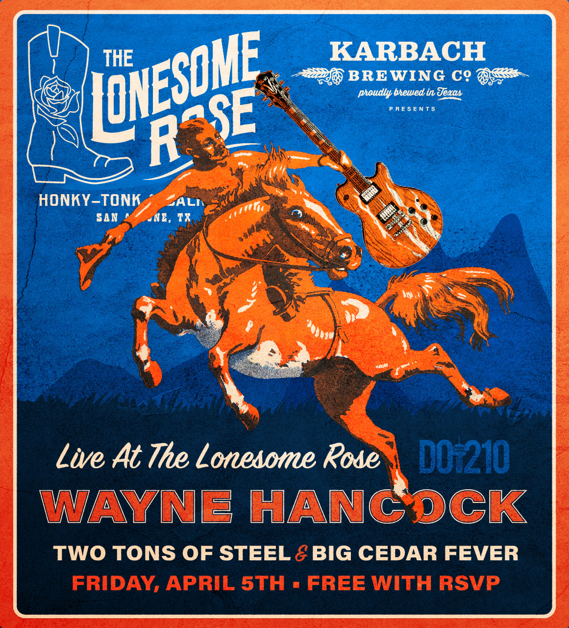 Wayne Hancock + Two Tons of Steel + Big Cedar Fever in San Antonio at