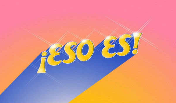 ¡Eso Es! ft. Neon Indian, Empress Of, La Goony Chonga, Bidi Bidi