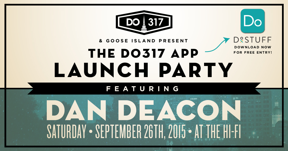 Do317 App Launch Party w/ Dan Deacon & Sedcairn Archives in