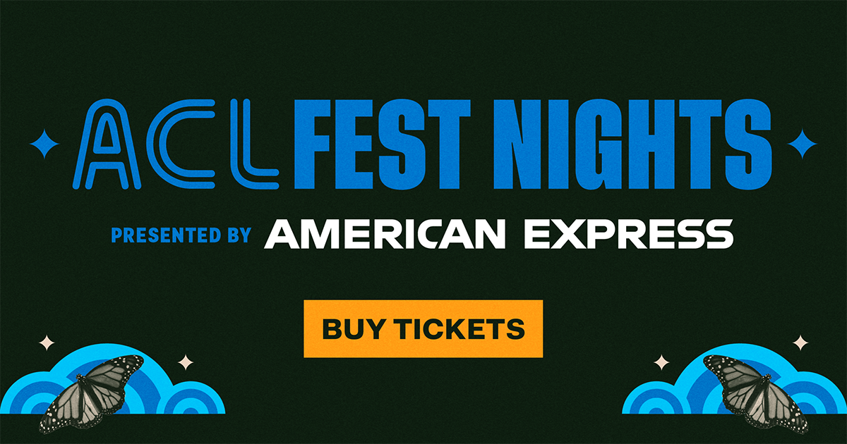 ACL FEST NIGHTS